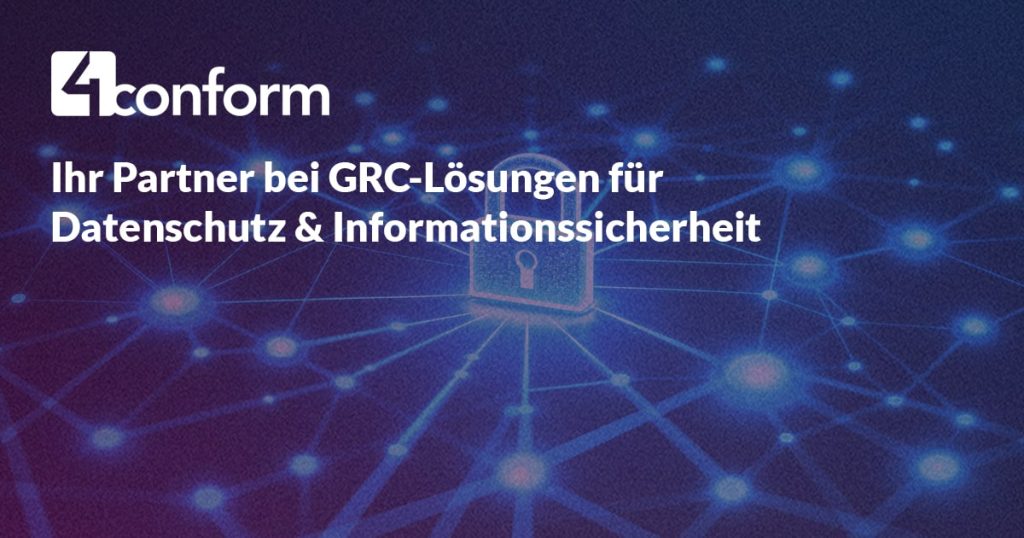 4conform GmbH – GRC-Lösungen für Datenschutz & IInformationssicherheit
