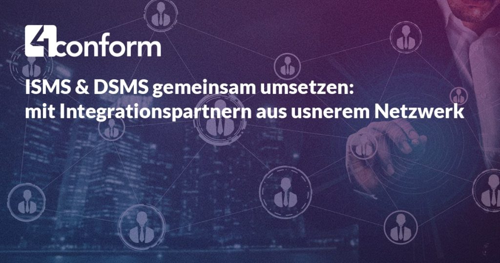 Geprüfte Integrationspartner für ISMS & DSMS – 4conform Netzwerk entdecken